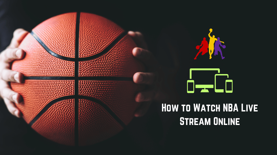 2025–26 NBA Live Stream Guide: How to Watch Every Game Without Cable